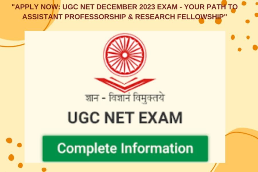 "Apply Now: UGC NET December 2023 Exam - Your Path to Assistant ...
